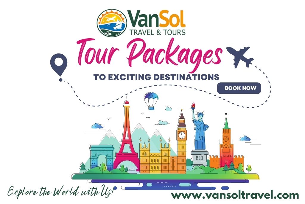 Tour Packages To Exciting Destinations - Vansol Travel Tour Packages